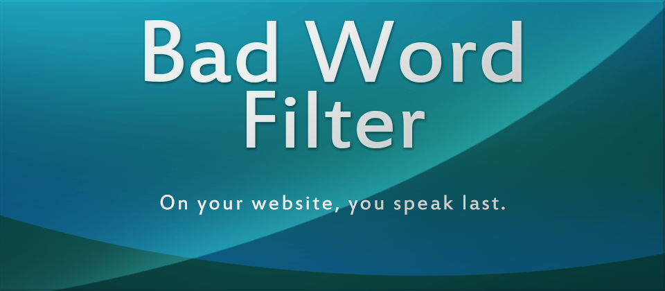 Bad Word Filter - Simple Filter to Replace Improper Language for Joomla!